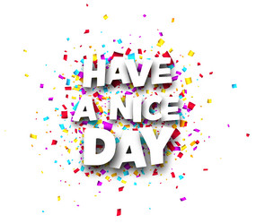 Have a nice day sign on colorful cut ribbon Vector Image