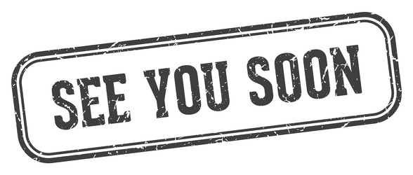 See you soon stamp rectangular Royalty Free Vector Image