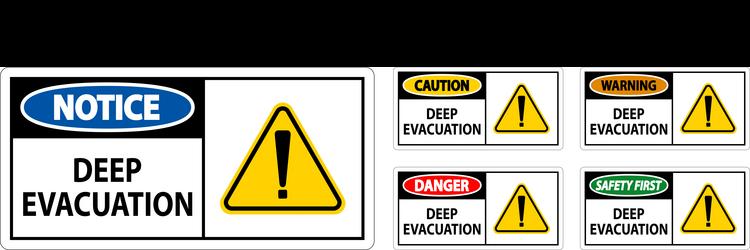 Caution sign deep evacuation Royalty Free Vector Image