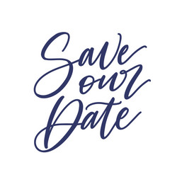 Save the date phrase or message written with fancy