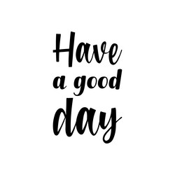 Its a good day to have letter quote Royalty Free Vector