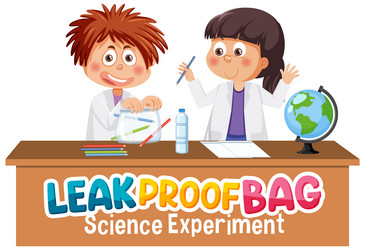 Leak proof bag science experiment Royalty Free Vector Image