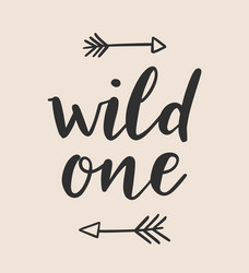 Wild one cute modern brush calligraphy with arrows