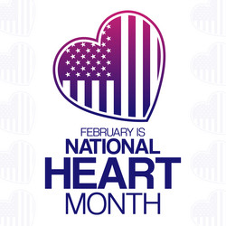 February is national heart month Royalty Free Vector Image