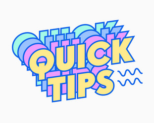 Quick tips badges graphic stickers ideas Vector Image