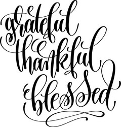 Thankful and blessed Royalty Free Vector Image