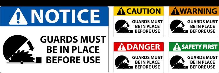 Safety first guards must be in place sign Vector Image