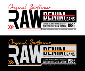 Raw denim typography graphics Royalty Free Vector Image