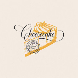 Hand-cooked bakery cheesecake abstract sign Vector Image