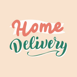 Home delivery font banner contactless delivery Vector Image