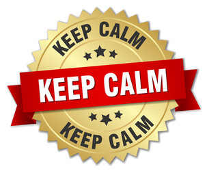 Keep calm 3d gold badge with blue ribbon Vector Image