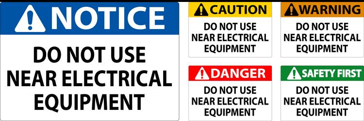 Danger do not use near electrical equipment Vector Image