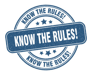 Know the rules stamp Royalty Free Vector Image