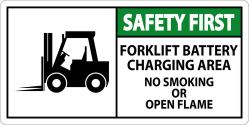 Safety first sign forklift battery charging area Vector Image
