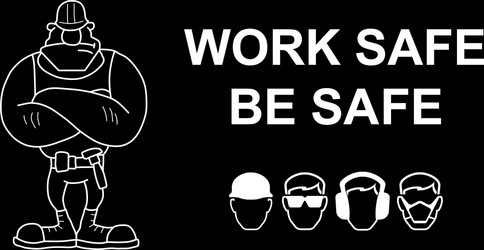 Work safe be safe advertising board Royalty Free Vector