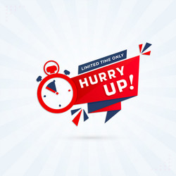 Hurry Up Badges Vector Images (over 250)