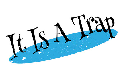 It is a trap rubber stamp Royalty Free Vector Image