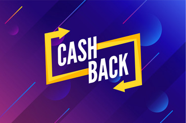 Cash back neon logo sign design Royalty Free Vector Image