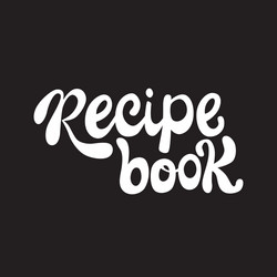 Recipe book handwritten lettering sign Royalty Free Vector