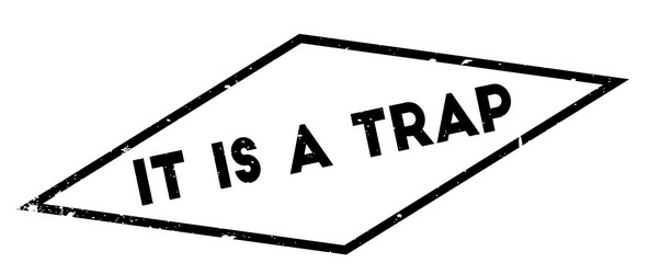 It is a trap rubber stamp Royalty Free Vector Image