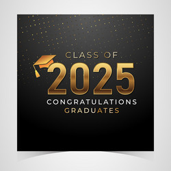 Class of 2025 congratulations graduates academic Vector Image