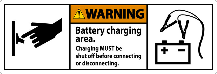 Safety first sign battery charging area charging Vector Image