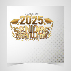 Class of 2025 congratulations graduates academic Vector Image