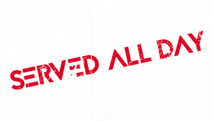 Served all day rubber stamp Royalty Free Vector Image