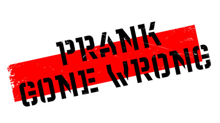 Prank gone wrong rubber stamp Royalty Free Vector Image