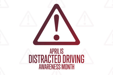 April is distracted driving awareness month Vector Image