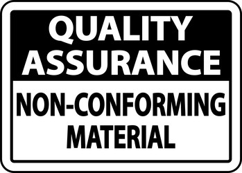 Quality assurance non-conforming material sign Vector Image