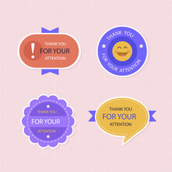 Thank you your attention sign Royalty Free Vector Image