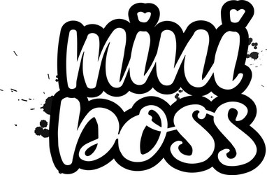 Lettering mini boss Royalty Free Vector Image - VectorStock