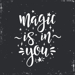 Believe in magic inspirational 1 Royalty Free Vector Image