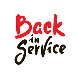 Back in service - inspire motivational quote Vector Image