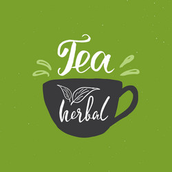 Tea lettering handwritten sign hand drawn grunge Vector Image