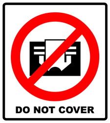 Do not cover sign prohibition symbol Royalty Free Vector