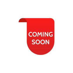 Coming soon promo labels red ribbons bage Vector Image