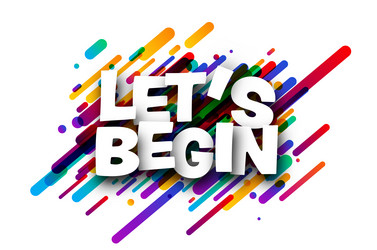 Lets start sign over colorful brush strokes Vector Image