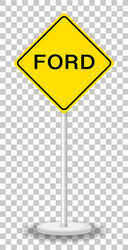 Warning traffic sign ford sign isolated on white Vector Image