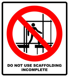 Do not use this incomplete scaffold warning Vector Image