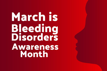 March is bleeding disorders awareness month Vector Image