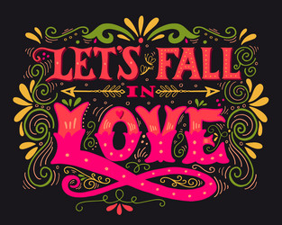 Fall in the love with your life Royalty Free Vector Image