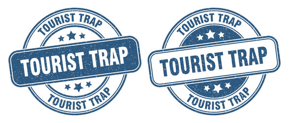 Tourist trap stamp label round Royalty Free Vector Image