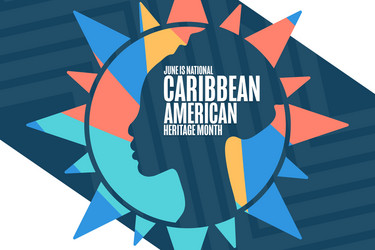 June is national caribbean american heritage month