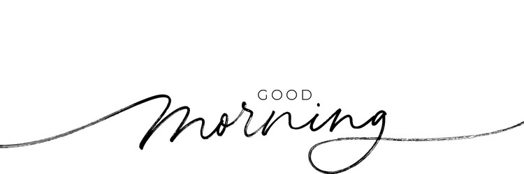 Good morning a single-line calligraphic Royalty Free Vector