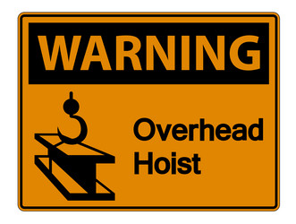 Warning overhead hoist symbol sign isolate Vector Image