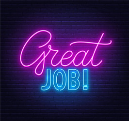Good work neon text great job neon sign Royalty Free Vector