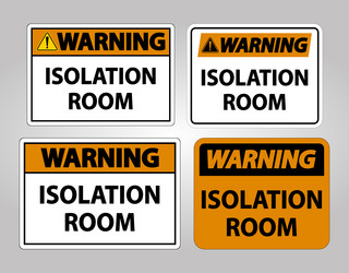 Notice isolation room sign isolate on white Vector Image