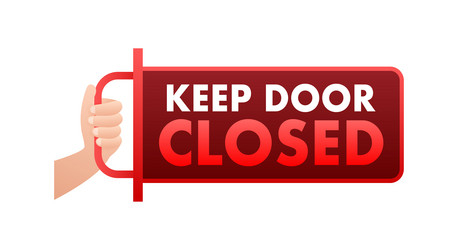 Notice keep door closed sign open Royalty Free Vector Image